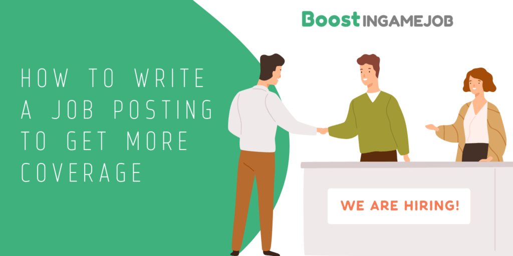 How to Write a Job Posting to Get More Coverage - Boost InGame Job