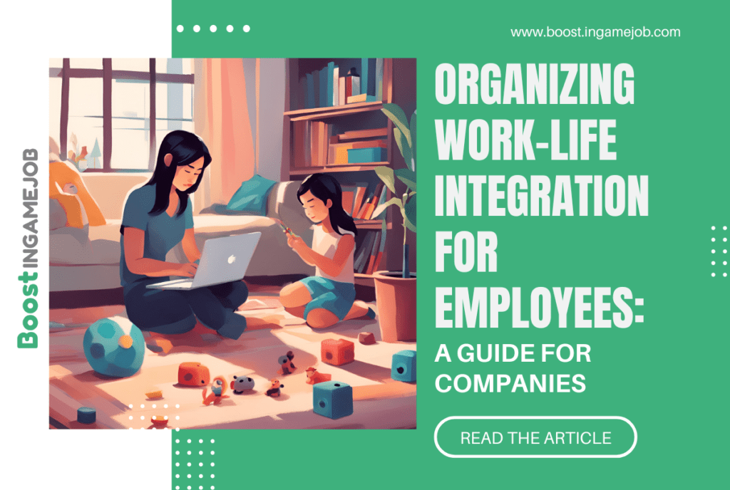 Organizing Work-Life Integration for Employees: A Guide for Companies ...